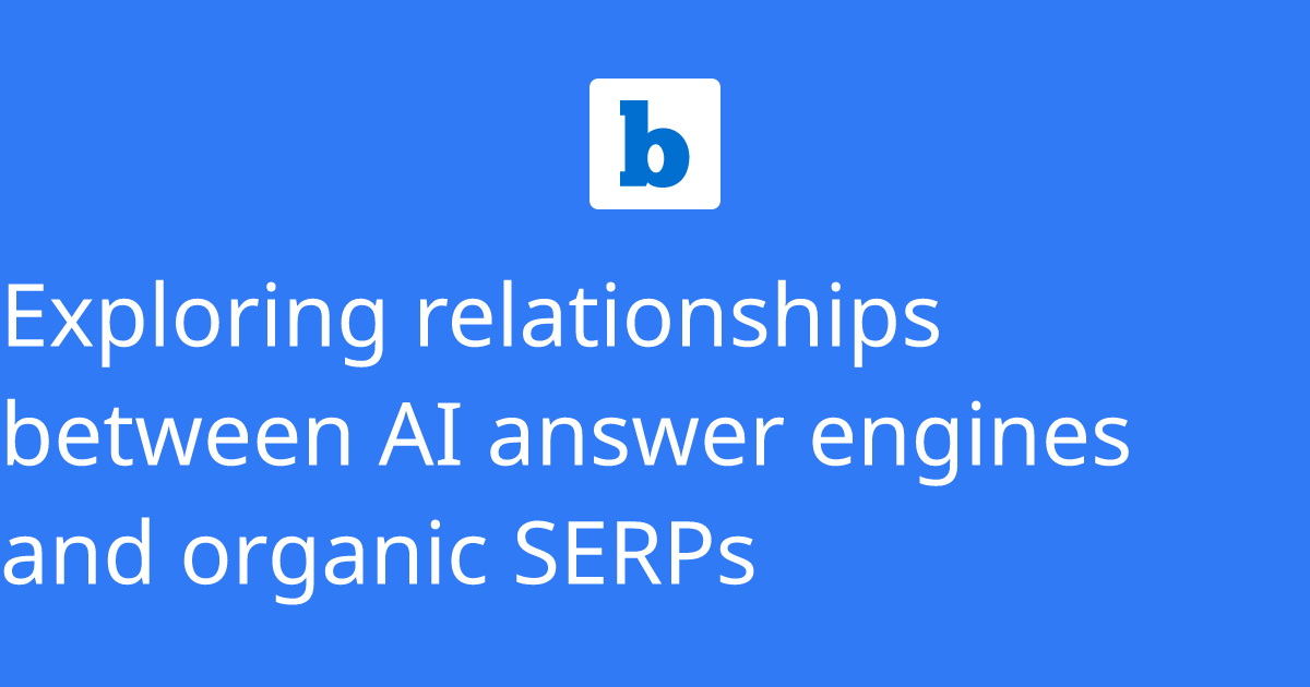 Exploring relationships between AI answer engines and organic SERPs