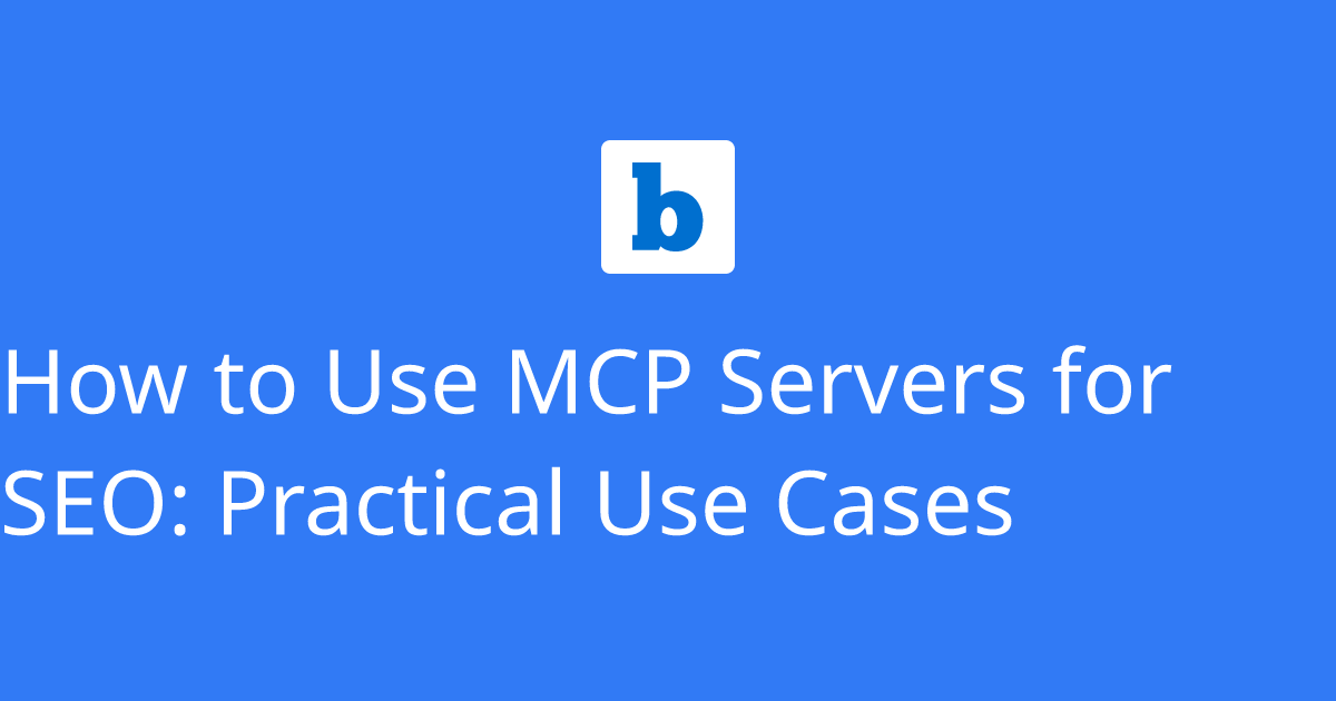 How to Use MCP Servers for SEO: Practical Use Cases