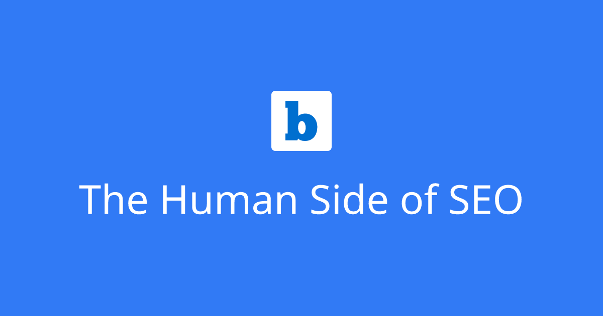The Human Side of SEO